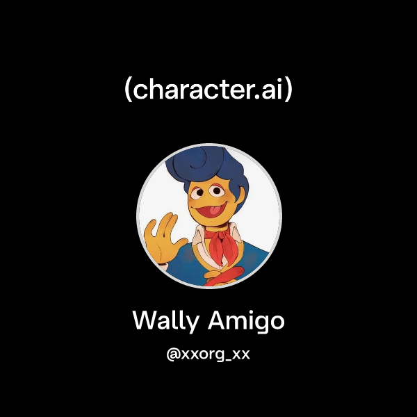 Chat with Wally Amigo | character.ai | Personalized AI for every moment of your day