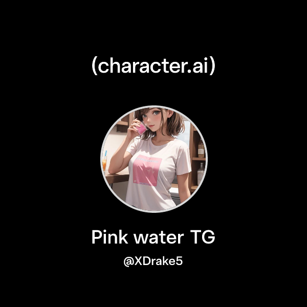 Chat with Pink water TG | character.ai | AI Chat, Reimagined–Your Words ...