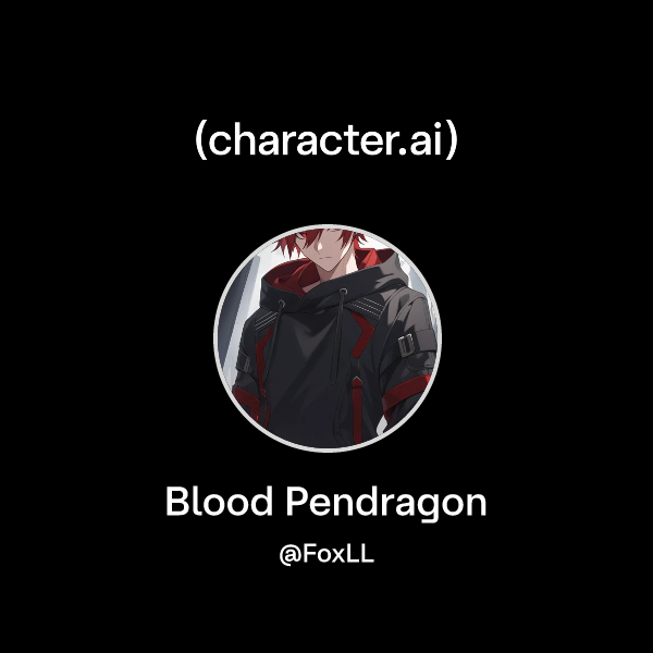 Chat with Blood Pendragon | character.ai | AI Chat, Reimagined–Your ...