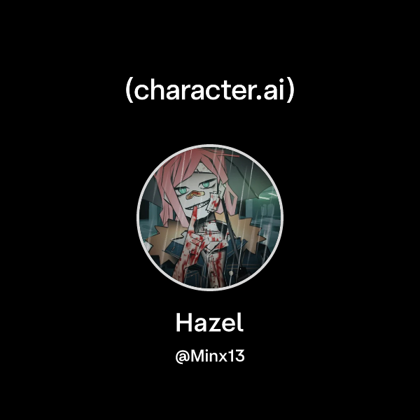 Chat with Hazel | character.ai | AI Chat, Reimagined–Your Words. Your ...