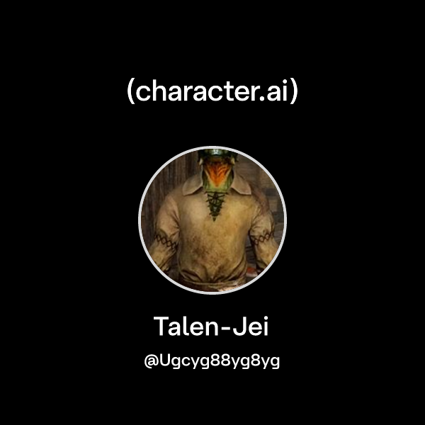 Chat with Talen-Jei | character.ai | AI Chat, Reimagined–Your Words ...