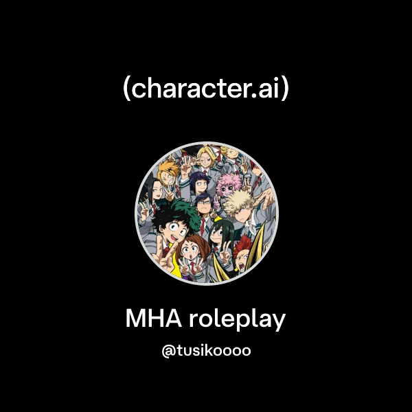 Chat with MHA roleplay | character.ai | AI Chat, Reimagined–Your Words ...