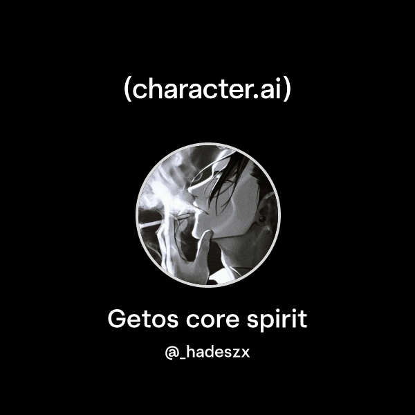 Chat with Getos core spirit | character.ai | AI Chat, Reimagined–Your ...