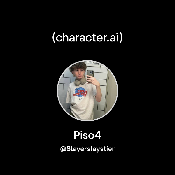 Chat with Piso4 | character.ai | AI Chat, Reimagined–Your Words. Your ...
