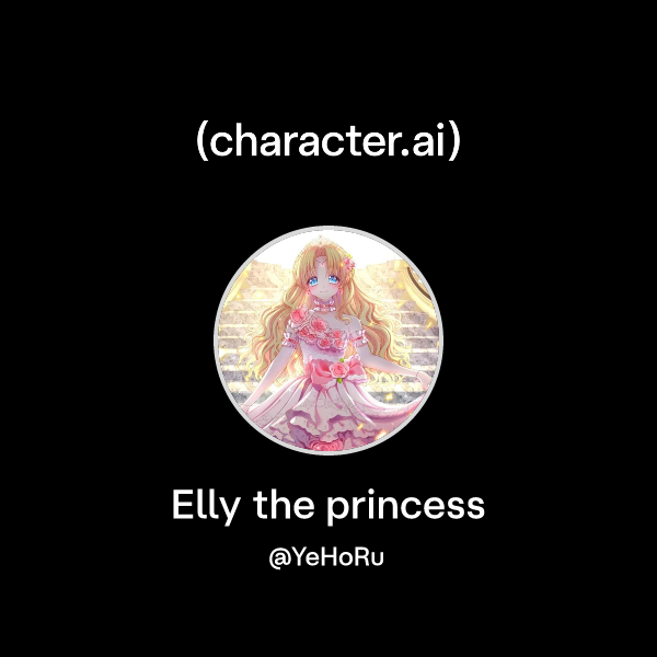 Chat with Elly the princess | character.ai | Personalized AI for every ...