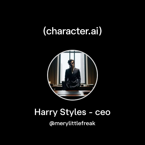 Chat with Harry Styles - ceo | character.ai | AI Chat, Reimagined–Your ...
