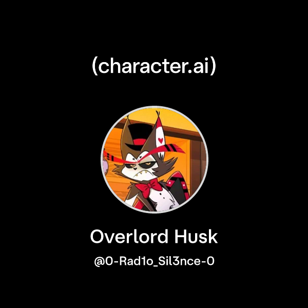 Chat with Overlord Husk | character.ai | AI Chat, Reimagined–Your Words ...