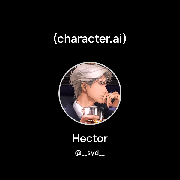 Chat with Hector | character.ai | AI Chat, Reimagined–Your Words. Your ...