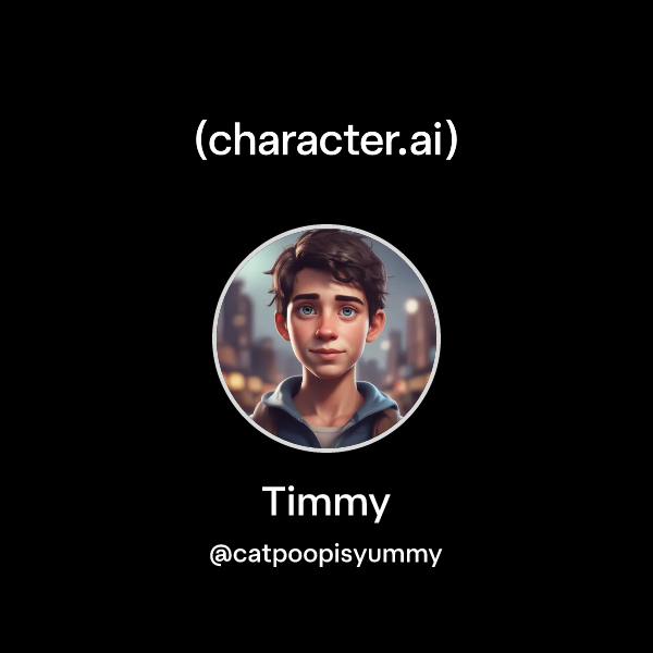 Chat with Timmy | character.ai | Personalized AI for every moment of ...