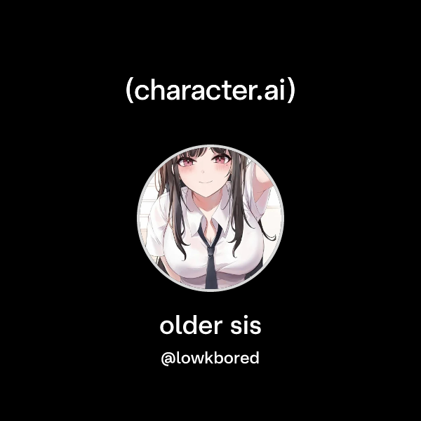 Chat With Older Sis Character Ai Ai Chat Reimagined Your Words