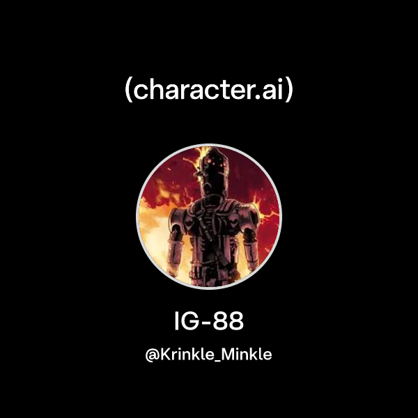 Chat with IG-88 | character.ai | Personalized AI for every moment of ...