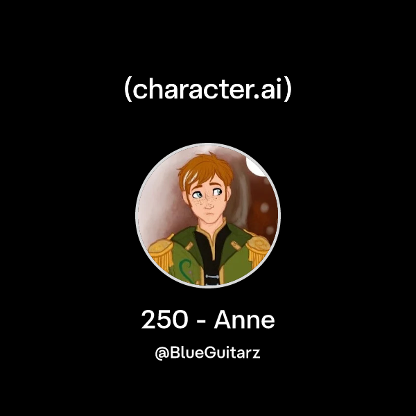 Chat with 250 - Anne | character.ai | Personalized AI for every moment ...