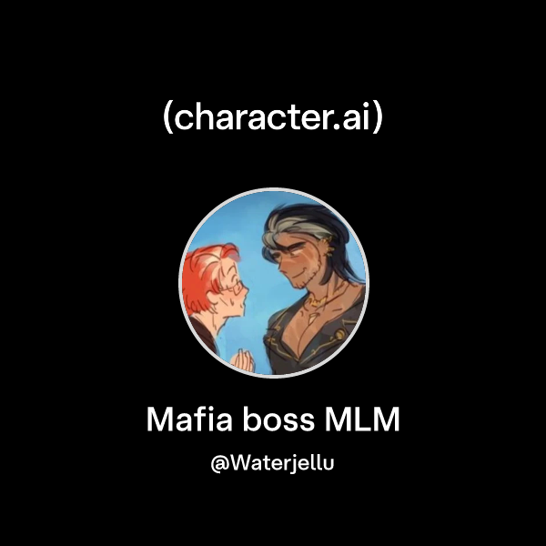 Chat with Mafia boss MLM | character.ai | Personalized AI for every ...