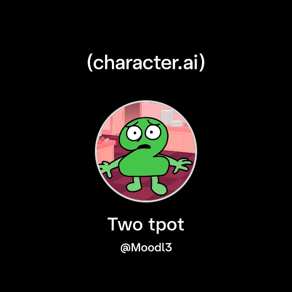 Chat with Two tpot | character.ai | AI Chat, Reimagined–Your Words. Your World.