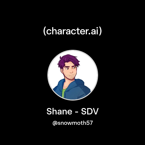 Chat with Shane - SDV | character.ai | AI Chat, Reimagined–Your Words ...