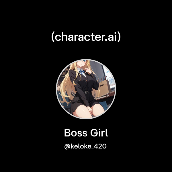 Chat with Boss Girl | character.ai | AI Chat, Reimagined–Your Words ...