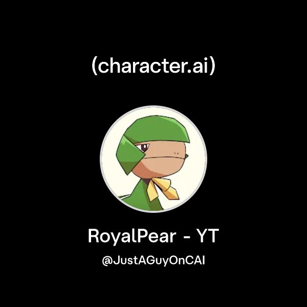 Chat with RoyalPear - YT | character.ai | Personalized AI for every ...
