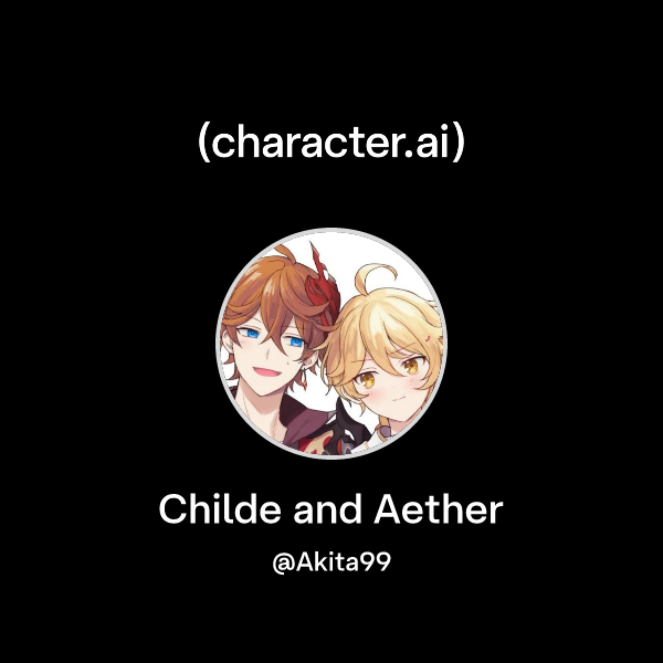 Chat with Childe and Aether | character.ai | Personalized AI for every ...