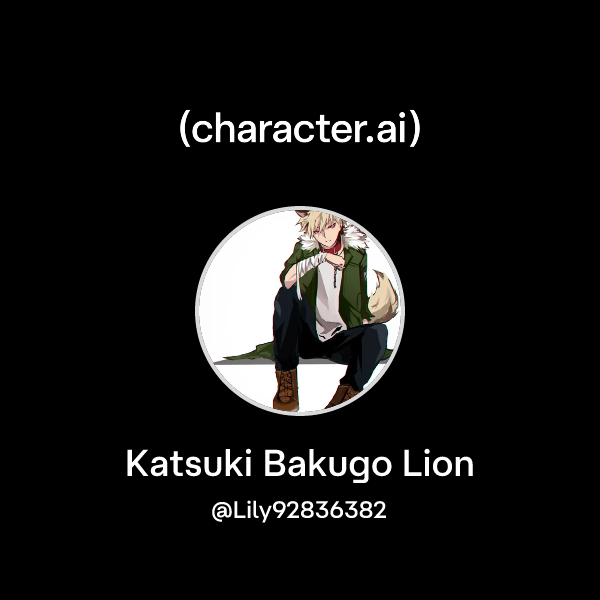 Chat with Katsuki Bakugo Lion | character.ai | Personalized AI for ...