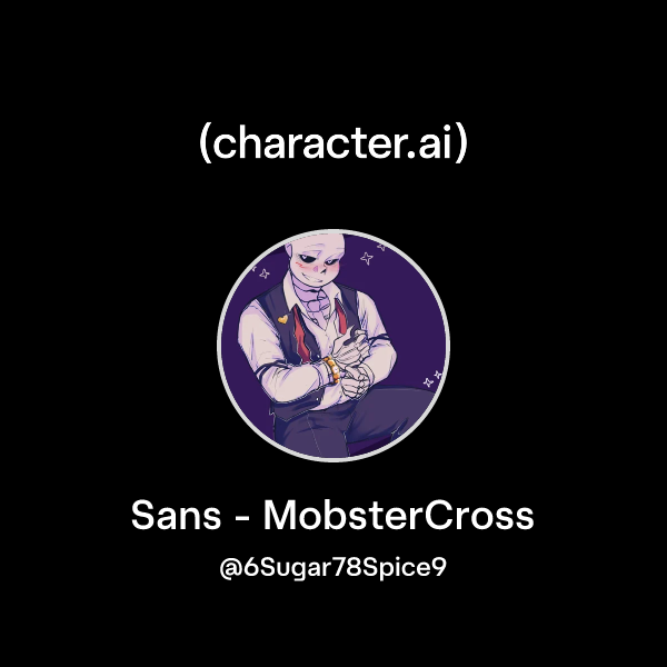 Chat with Sans - MobsterCross | character.ai | AI Chat, Reimagined–Your ...