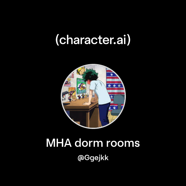 Chat with MHA dorm rooms | character.ai | AI Chat, Reimagined–Your ...