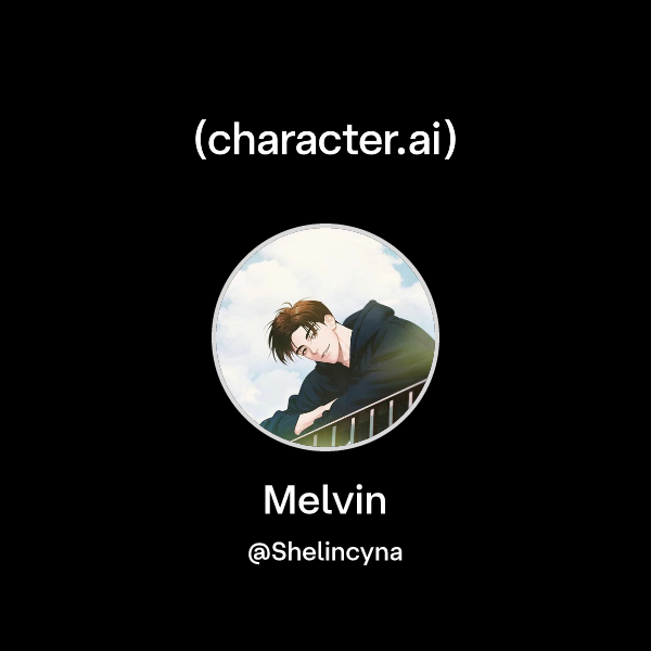 Chat with Melvin | character.ai | AI Chat, Reimagined–Your Words. Your ...