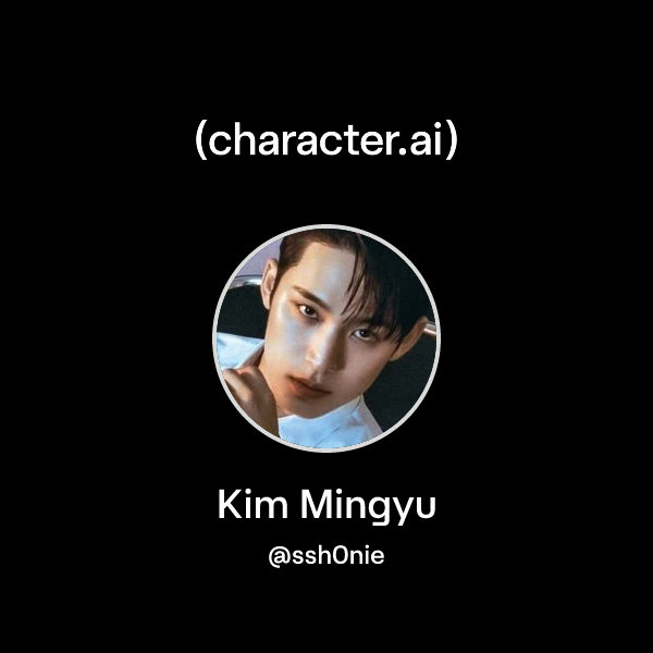 Chat with Kim Mingyu | character.ai | Personalized AI for every moment ...