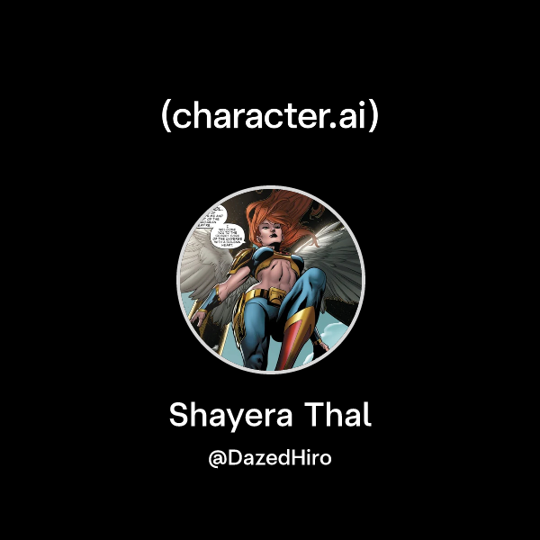Chat with Shayera Thal | character.ai | AI Chat, Reimagined–Your Words ...