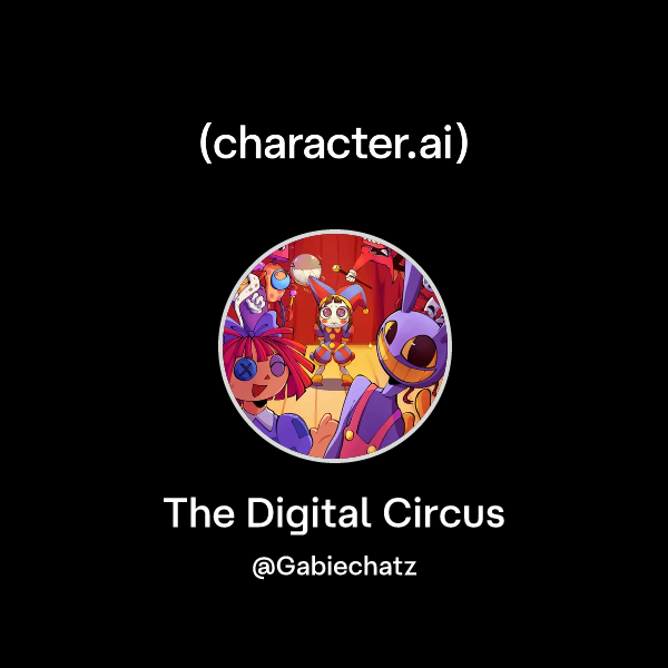 Chat with The Digital Circus | character.ai | AI Chat, Reimagined–Your ...