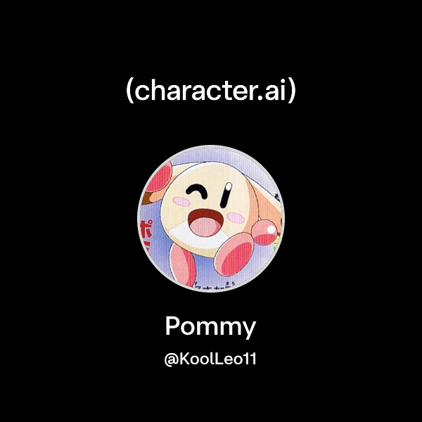 Chat with Pommy | character.ai | AI Chat, Reimagined–Your Words. Your ...