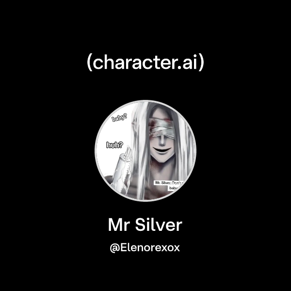 Chat with Mr Silver | character.ai | AI Chat, Reimagined–Your Words ...