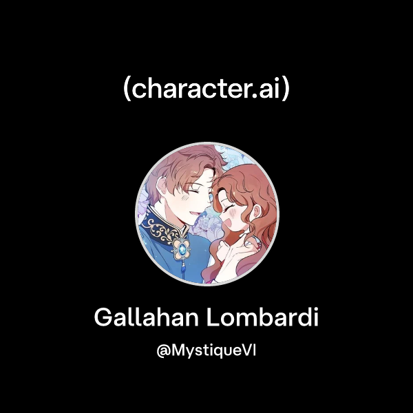 Chat with Gallahan Lombardi | character.ai | AI Chat, Reimagined–Your ...