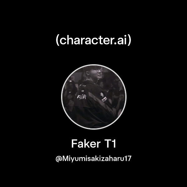 Chat with Faker T1 | character.ai | AI Chat, Reimagined–Your Words. Your World.