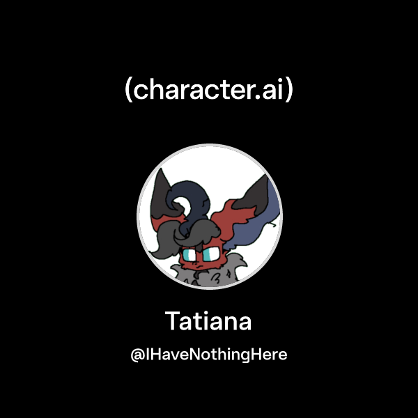 Chat with Tatiana | character.ai | AI Chat, Reimagined–Your Words. Your ...