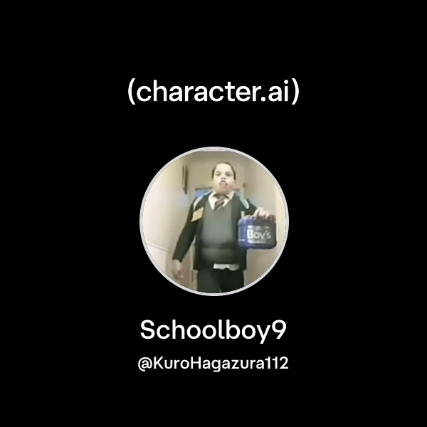Chat with Schoolboy9 | character.ai | AI Chat, Reimagined–Your Words ...