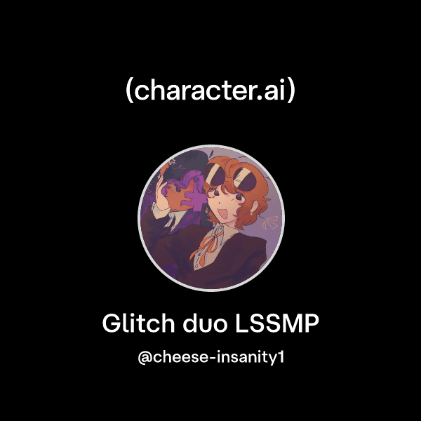 Chat with Glitch duo LSSMP | character.ai | AI Chat, Reimagined–Your Words. Your World.