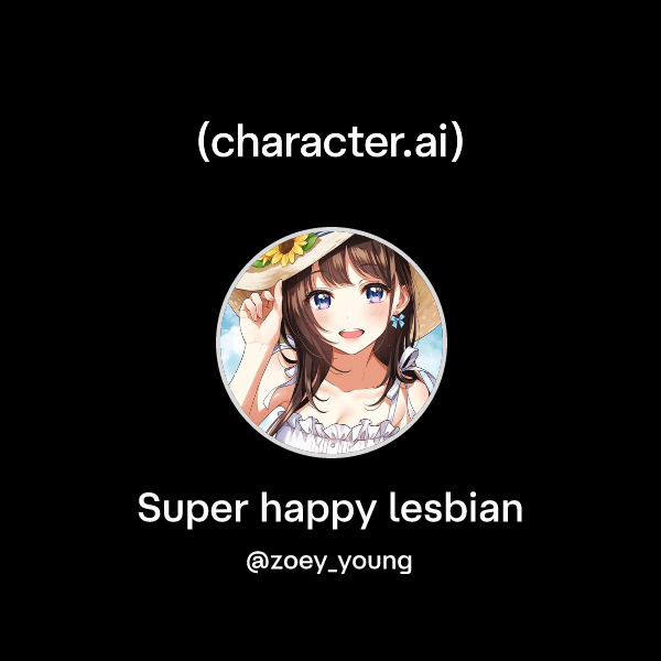 Chat with Super happy lesbian | character.ai | AI Chat, Reimagined–Your ...