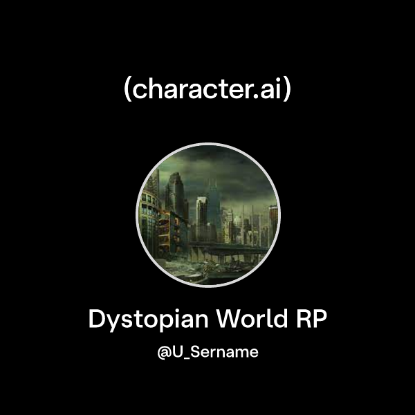 Chat with Dystopian World RP | character.ai | AI Chat, Reimagined–Your ...