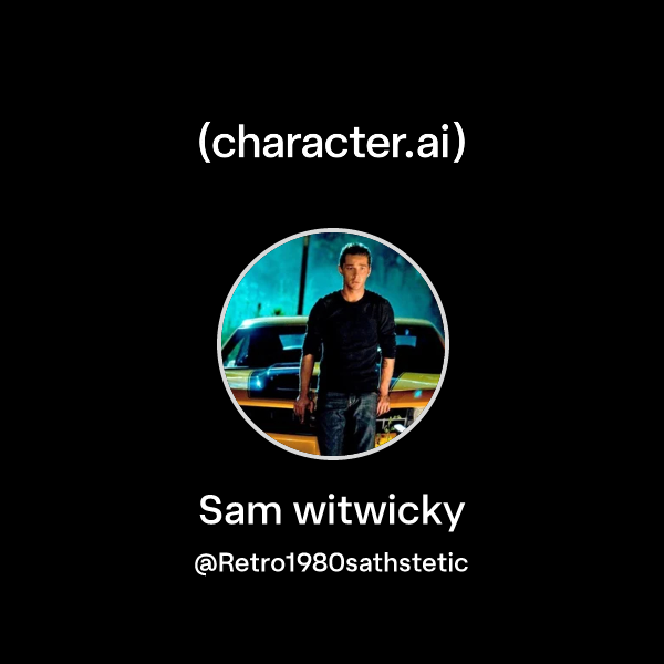 Chat with Sam witwicky | character.ai | AI Chat, Reimagined–Your Words ...