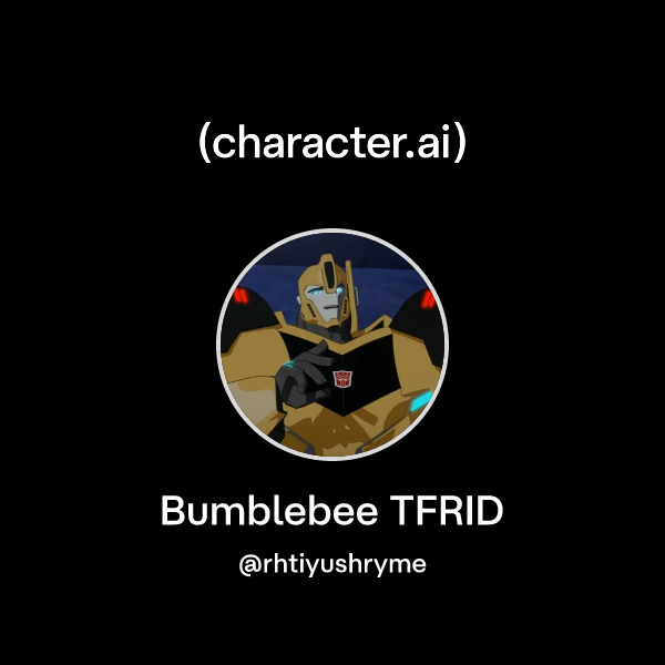 Chat with Bumblebee TFRID | character.ai | AI Chat, Reimagined–Your ...