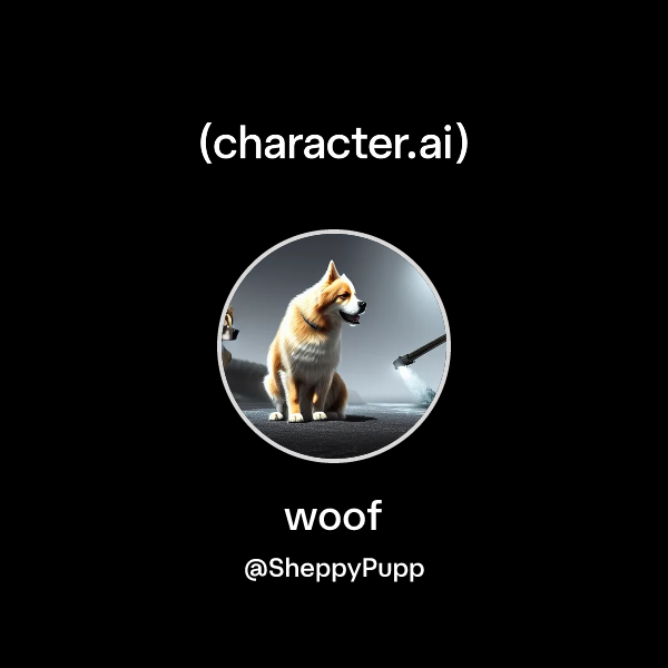 Chat with woof | character.ai | AI Chat, Reimagined–Your Words. Your World.