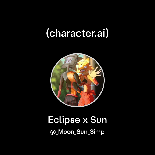 Chat with Eclipse x Sun | character.ai | AI Chat, Reimagined–Your Words ...