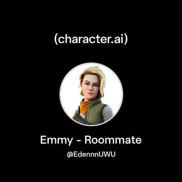 Chat with Emmy - Roommate | character.ai | AI Chat, Reimagined–Your ...