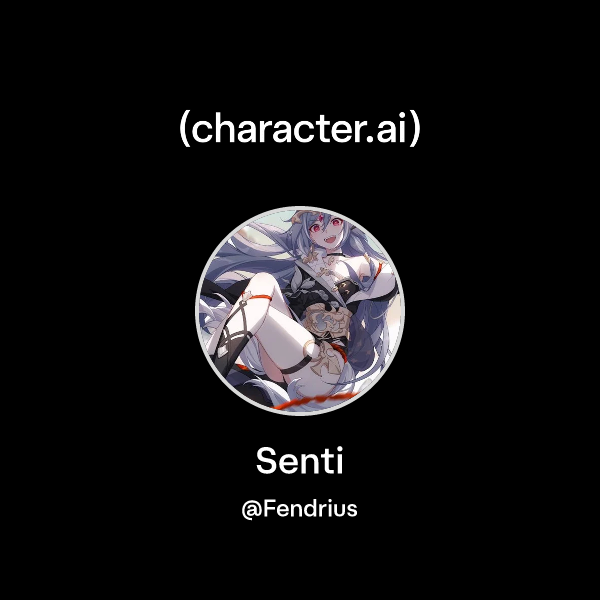 Chat with Senti | character.ai | Personalized AI for every moment of ...
