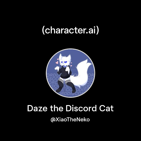 Chat with Daze the Discord Cat | character.ai | Personalized AI for ...