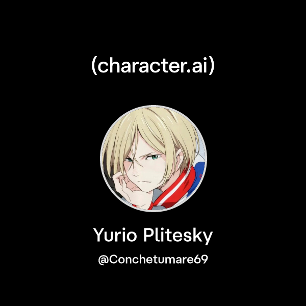 Chat with Yurio Plitesky | character.ai | AI Chat, Reimagined–Your ...