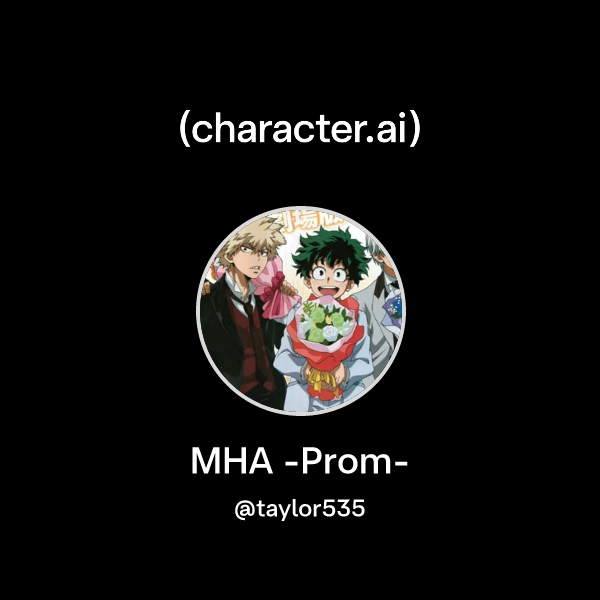 Chat with MHA -Prom- | character.ai | AI Chat, Reimagined–Your Words ...