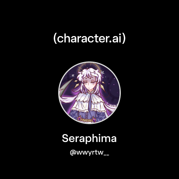 Chat with Seraphima | character.ai | Personalized AI for every moment ...