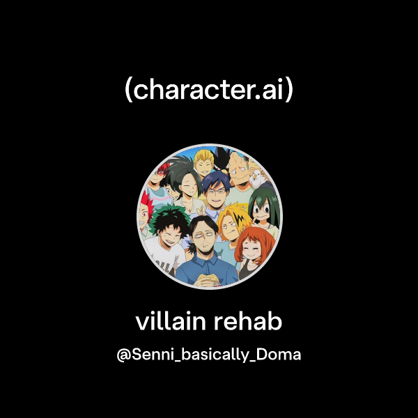 Chat with villain rehab | character.ai | Personalized AI for every ...