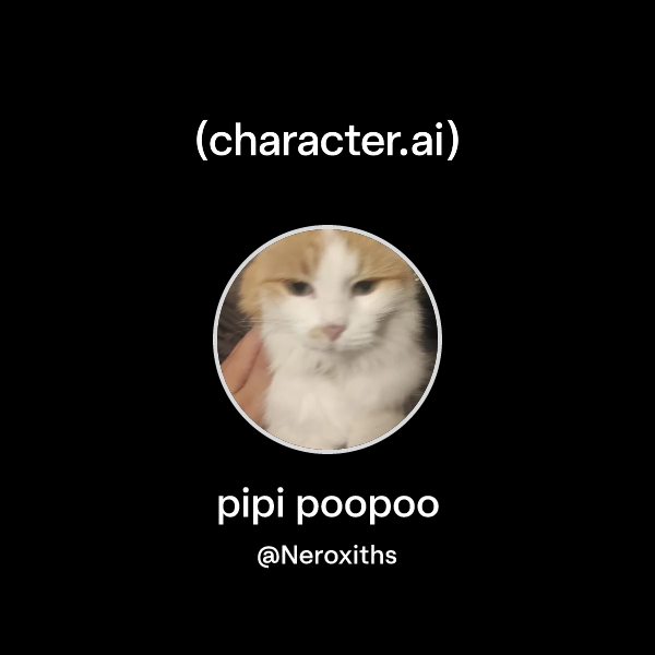Chat with pipi poopoo | character.ai | Personalized AI for every moment ...